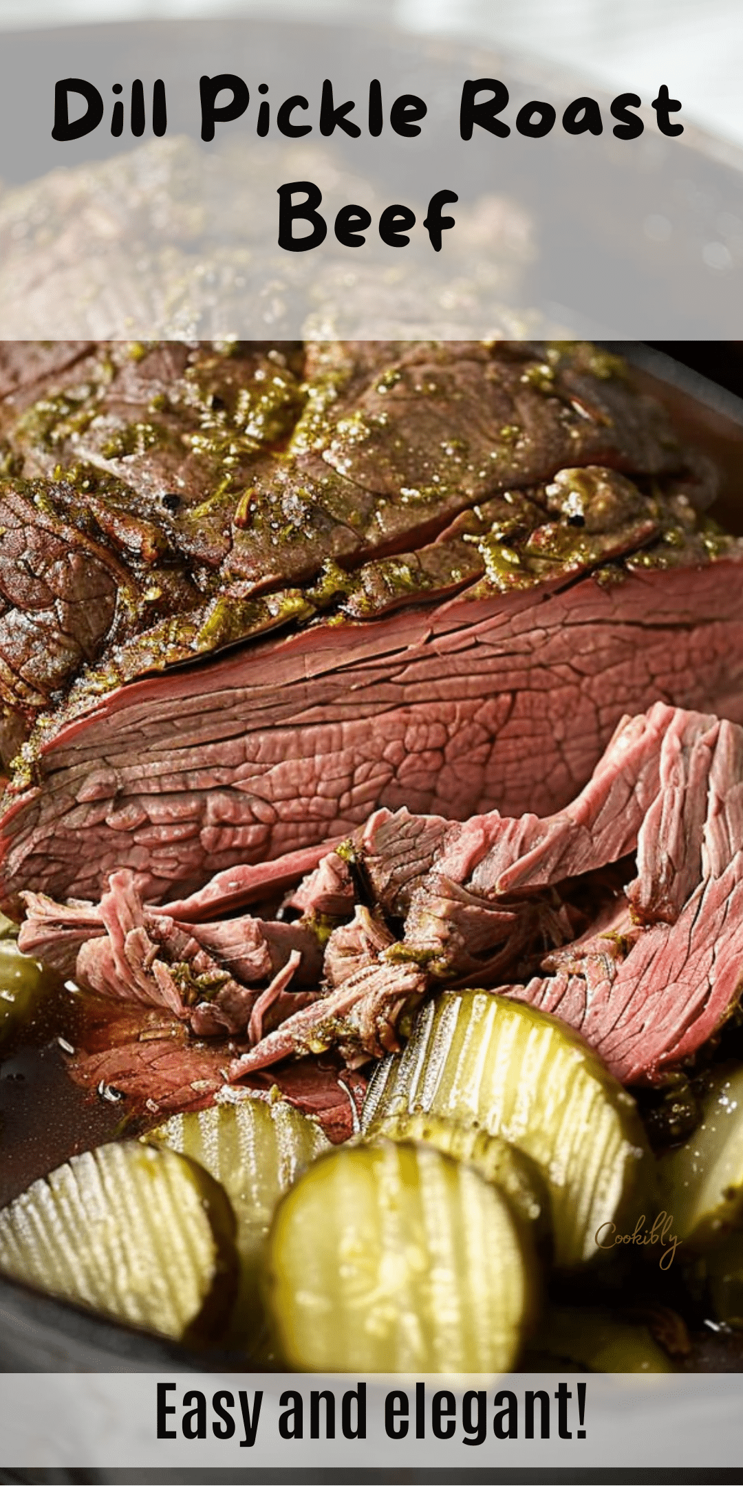 Dill Pickle Roast Beef - Cookibly
